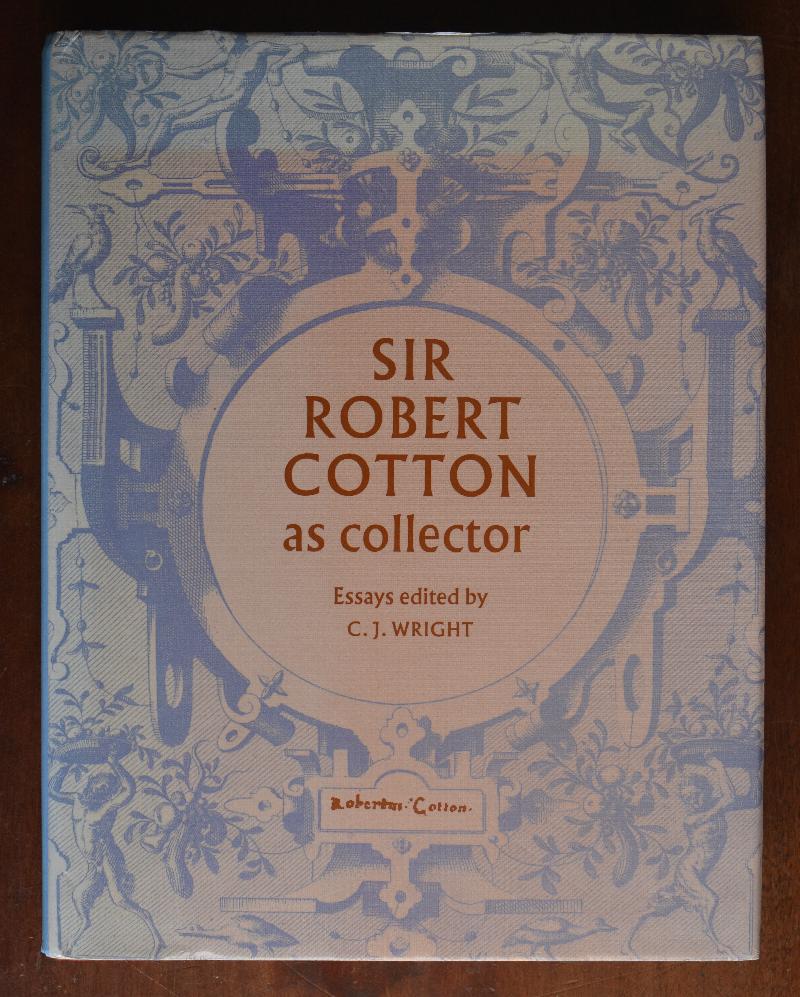 Sir Robert Cotton as Collector