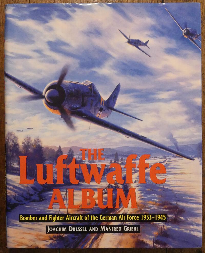 The Luftwaffe Album Bomber and Fighter Aircraft of the German Air Force ...